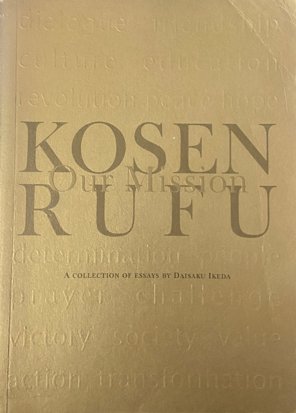 Kosen Rufu Our Mission by Daisaku Ikeda – Inspire Bookspace