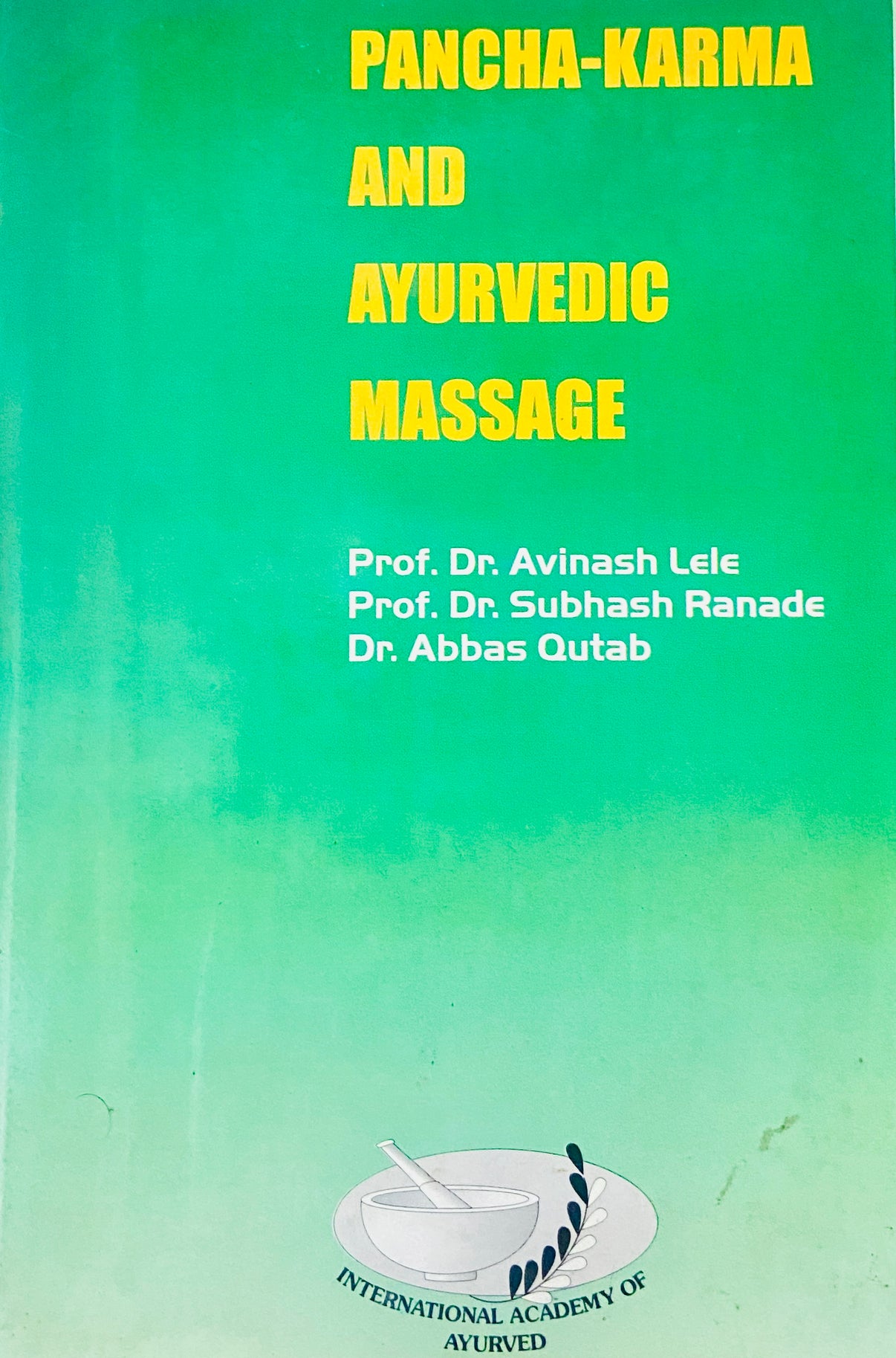Pancha Karma And Ayurvedic Massage by Prof Avinash Lele – Inspire Bookspace