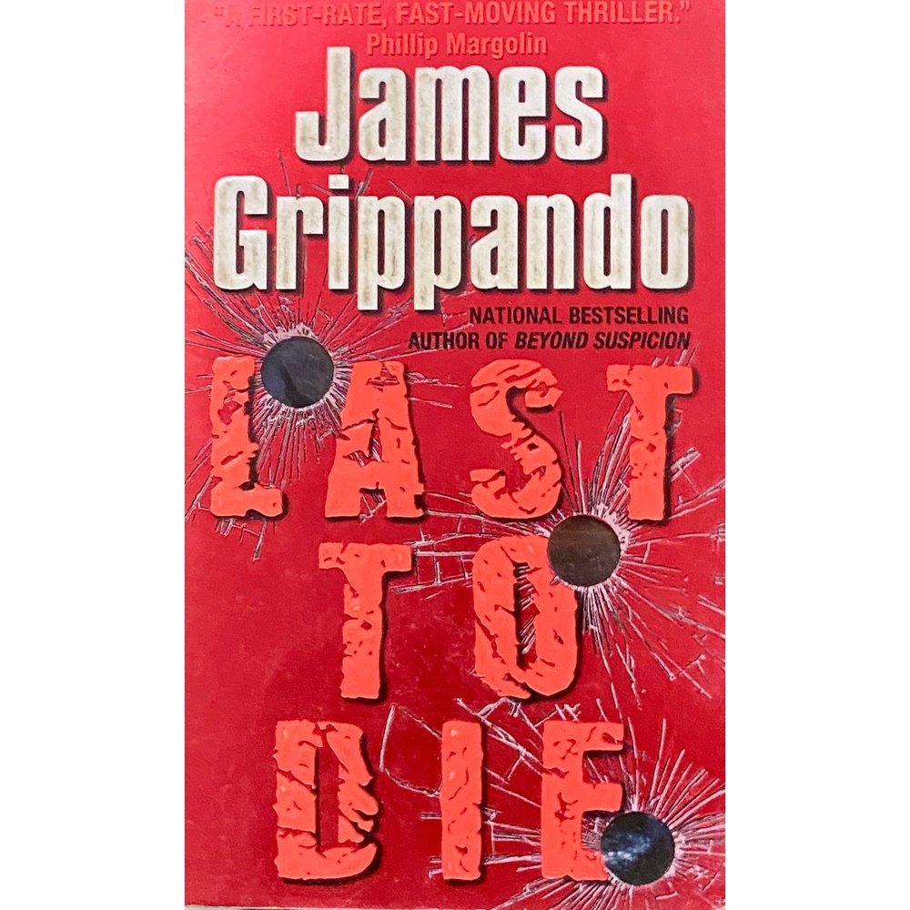 Last To Die by James Grippando – Inspire Bookspace