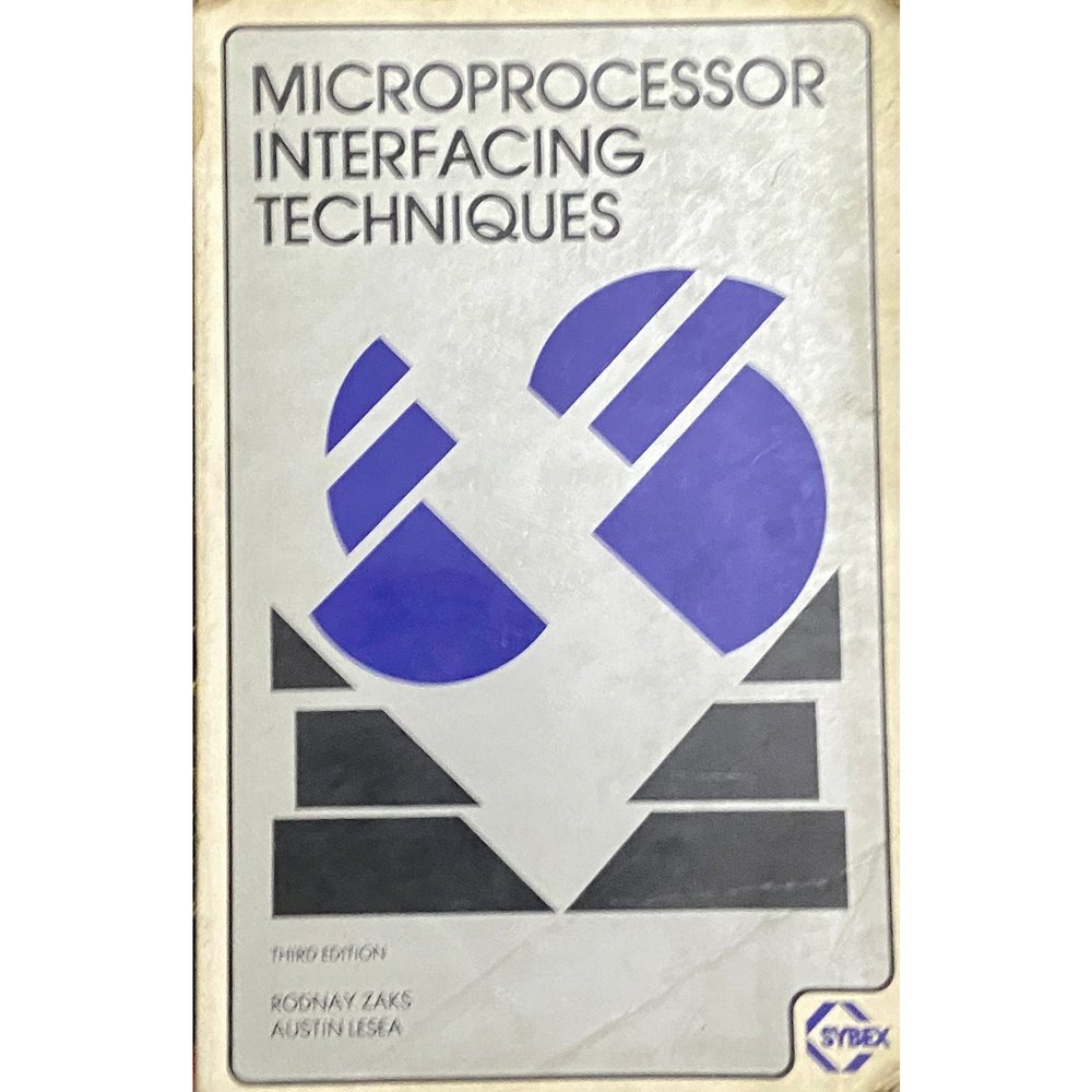 Microprocessor Interfacing Techniques by Rodnay Zaks, Austin Lesea – Inspire Bookspace