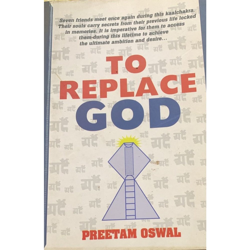 To Replace God By Preetam Oswal – Inspire Bookspace