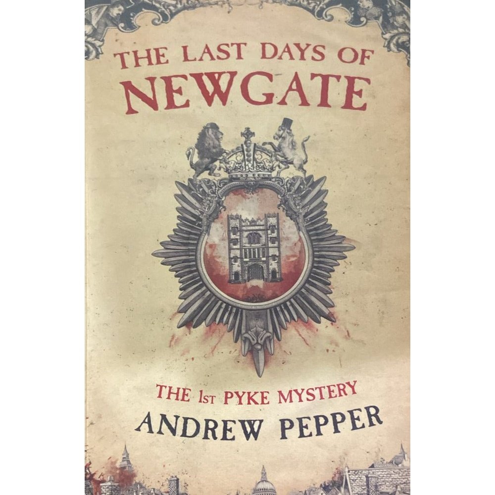 The Last Days of New Gate By Andrew Pepper – Inspire Bookspace