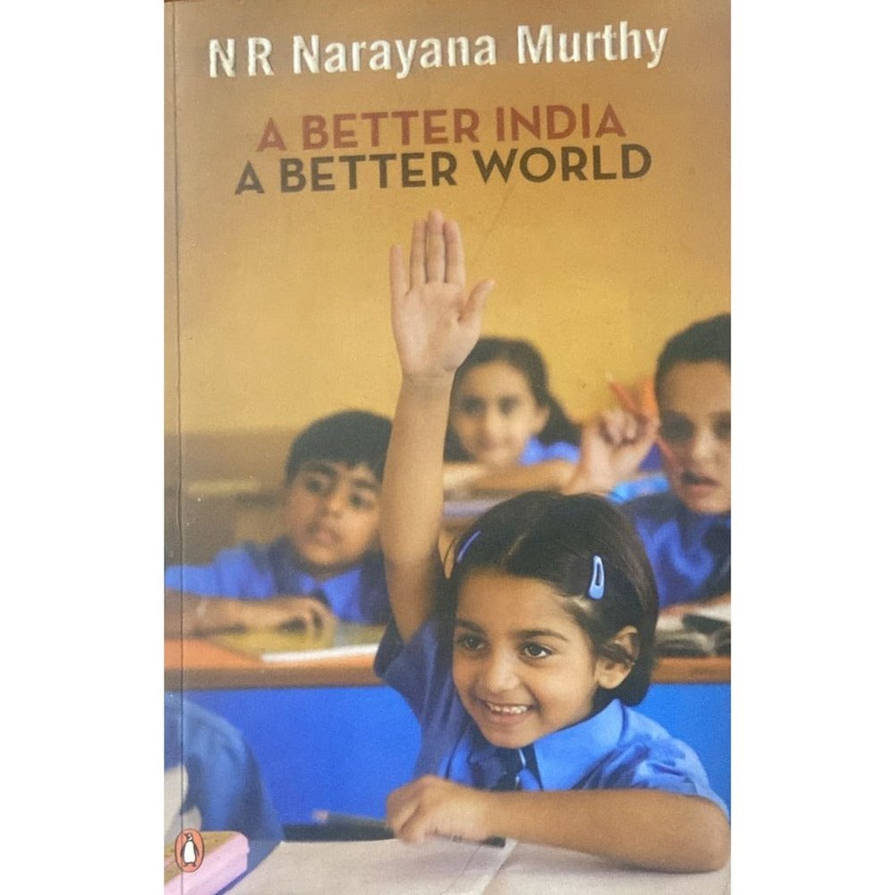 A Better India a Better World BY Naryan Murthy – Inspire Bookspace
