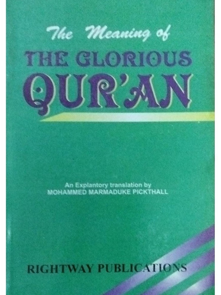 The Meaning Of The Glorious Qur'an By Mohammed Marmaduke Pickthall – Inspire Bookspace