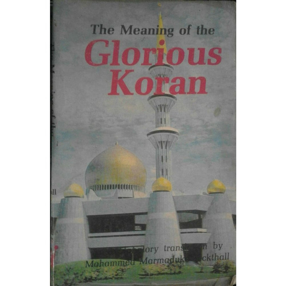 The Meaning Of Glorious Koran By Mohammed Marmaduke Pickthall – Inspire Bookspace
