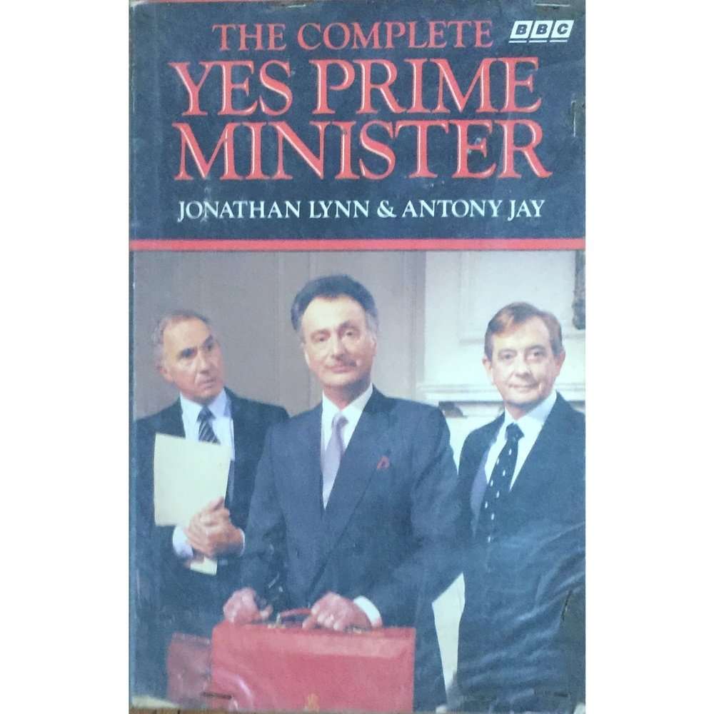 The Complete Yes Prime Minister by Jonathan Lynn, Anthony Jay – Inspire ...
