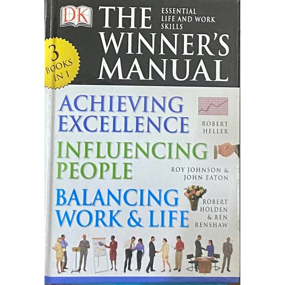 The Winners Manual - Achieving Excellence, Influencing People, Balanci ...